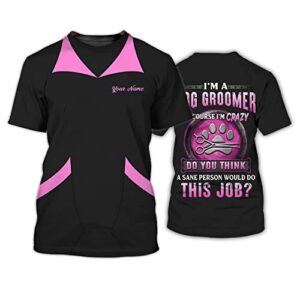 I'm A Dog Groomer of Course I'm Crazy Tshirt 3D Tee Gift for Pet Grooming Furologist Multicolor