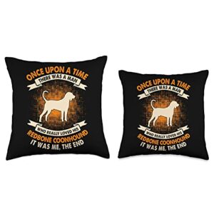 Funny Dog Redbone Coonhound Gift for Men & Dad Once Upon Time There was Man-Funny Redbone Coonhound Throw Pillow, 18x18, Multicolor