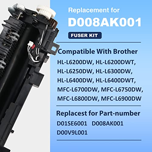 D00V9L001/D008AK001/D01SE6001 Fuser Unit Kit for Brother HL-L6200DW HL-L6200DWT HL-L6250DW HL-L6300DW HL-L6400DW HL-L6400DWT MFC-L6700DW MFC-L6750DW MFC-L6800DW (110/120 Volt - 200K Pages)