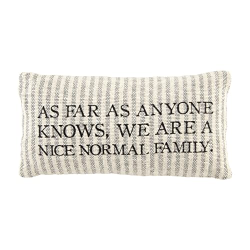 Mud Pie Funny Quote Small Pillow, 12" x 6", Normal Family