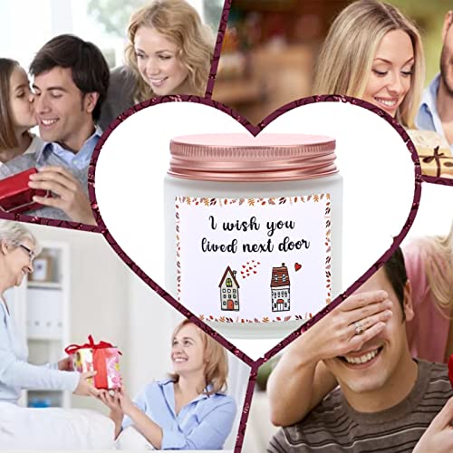 I Wish You Lived Next Door Candle- Best Friend, Friendship Gifts for Women, Mothers Day, Sisters Gifts, Birthday Gifts for Friends Mom Wife - Going Away Gifts for Friends Moving