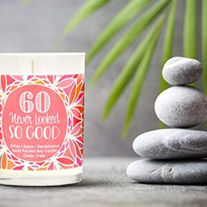 60 Never Looked So Good - 60th Birthday Candles Gifts for Women,Happy Birthday Candle, Scented 100% Soy, 10 Oz. Candle, Happy Birthday Gifts for Friends, Female, 60th Birthday Gifts for Women