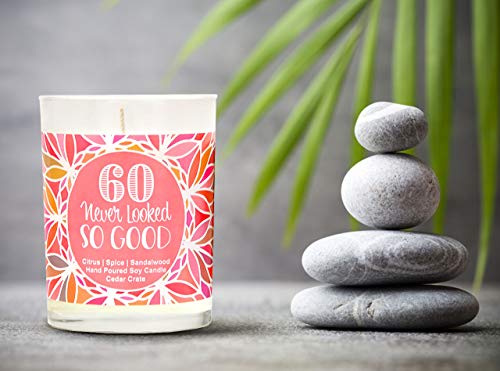 60 Never Looked So Good - 60th Birthday Candles Gifts for Women,Happy Birthday Candle, Scented 100% Soy, 10 Oz. Candle, Happy Birthday Gifts for Friends, Female, 60th Birthday Gifts for Women