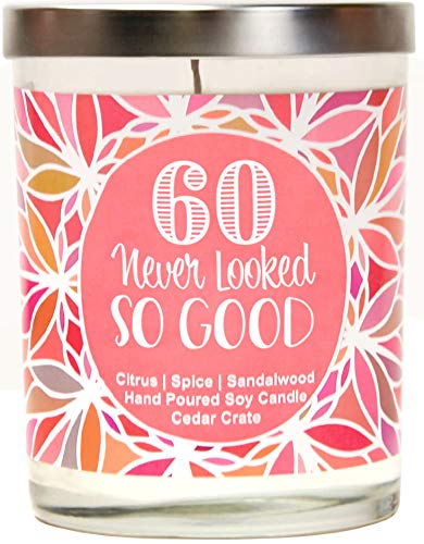 60 Never Looked So Good - 60th Birthday Candles Gifts for Women,Happy Birthday Candle, Scented 100% Soy, 10 Oz. Candle, Happy Birthday Gifts for Friends, Female, 60th Birthday Gifts for Women