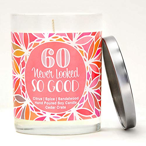 60 Never Looked So Good - 60th Birthday Candles Gifts for Women,Happy Birthday Candle, Scented 100% Soy, 10 Oz. Candle, Happy Birthday Gifts for Friends, Female, 60th Birthday Gifts for Women