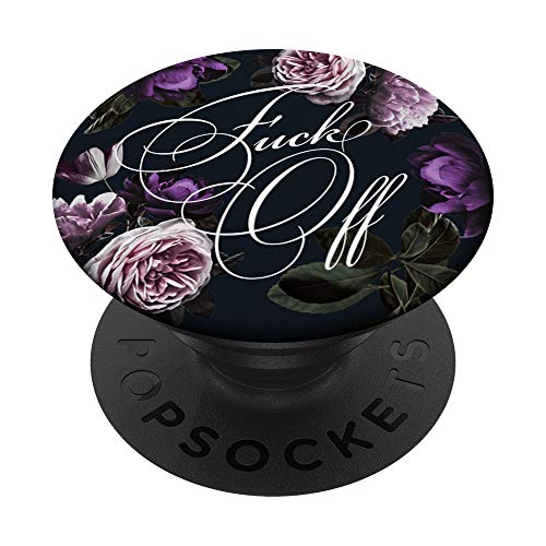 Fuck Off - Funny Rude Sarcastic Quotes in Fancy Script PopSockets PopGrip: Swappable Grip for Phones & Tablets