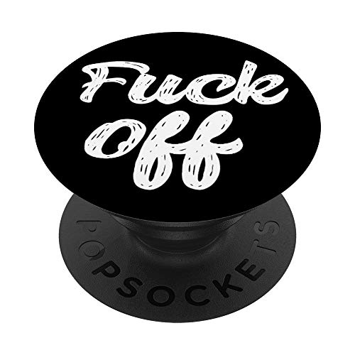 Fuck OFF My Phone Security - Dont Touch Phone Grip PopSockets PopGrip: Swappable Grip for Phones & Tablets