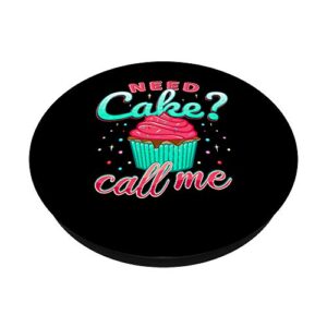 Need Cake Call Me Decorator Cupcake Baker Food Chef Business PopSockets PopGrip: Swappable Grip for Phones & Tablets