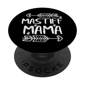 english mastiff mom funny dog mom gift english mastiff mama popsockets popgrip: swappable grip for phones & tablets