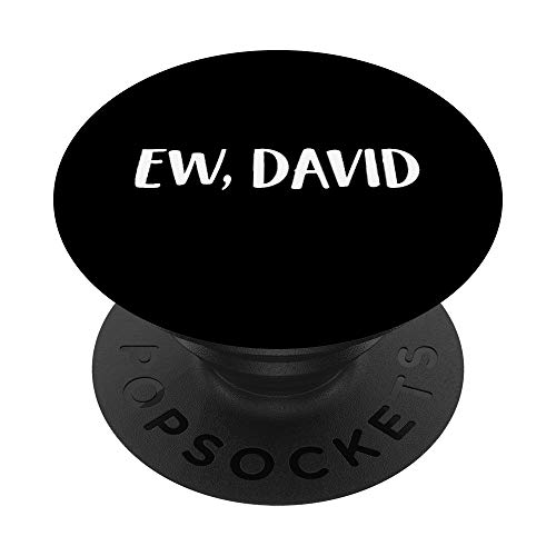 Ew David | Pop Culture PopSockets Swappable PopGrip