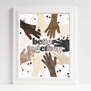 Diversity Art for Kids - Better Together - Equality Diversity Poster Positive Classroom Decor Be Kind Inclusion Kindness Diversity - UNFRAMED Poster Print 5x7" 8x10" 11x14" 16x20" or 24x36"