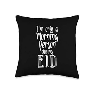 morning person eid funny ramadan gift pillows morning person eid funny ramadan gift throw pillow, 16x16, multicolor