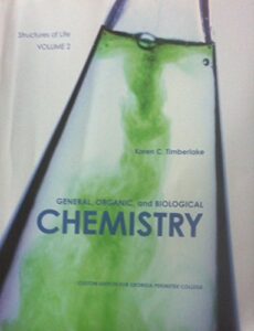 general, organic, and biological chemistry structures of life vol.2 (custom edition for georgia perimeter college)