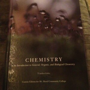 chemistry: an introduction to general, organic, and biological chemistry (custom edition for mt. hood community college)