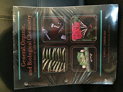 General, Organic, and Biological Chemistry: Structures of Life with Study Guide