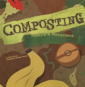 composting: nature's recyclers (amazing science)