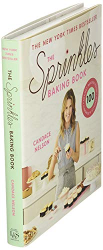 The Sprinkles Baking Book: 100 Secret Recipes from Candace's Kitchen