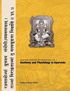 ayurvedic medicine for westerners: anatomy and physiology in ayurveda