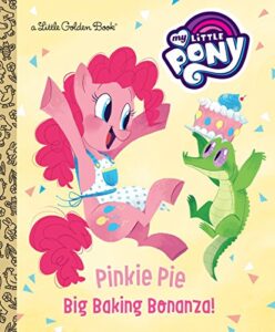 pinkie pie: big baking bonanza! (my little pony) (little golden book)