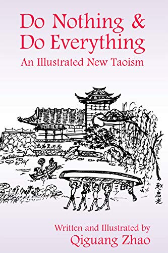 Do Nothing & Do Everything: An Illustrated New Taoism