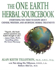 the one earth herbal sourcebook: everything you need to know about chinese, western, and ayurvedic herbal treatments