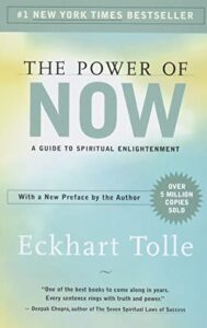 the power of now: a guide to spiritual enlightenment