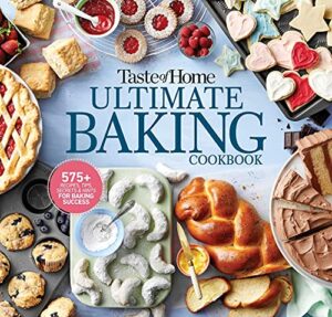 taste of home ultimate baking cookbook: 575+ recipes, tips, secrets and hints for baking success