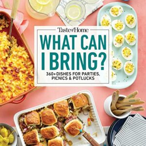 Taste of Home What Can I Bring?: 360+ Dishes for Parties, Picnics & Potlucks