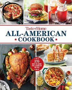 taste of home all-american cookbook: 370 ways to savor the flavors of the usa