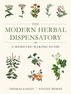 the modern herbal dispensatory: a medicine-making guide