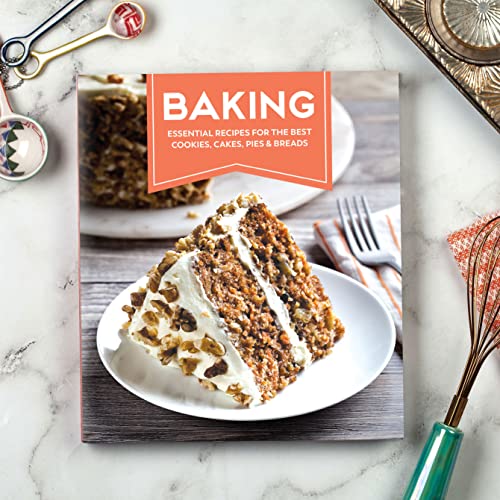 Baking: Essential Recipes for the Best Cookies, Cakes, Pies & Breads