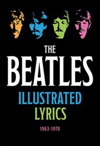 the beatles illustrated lyrics: 1963-1970