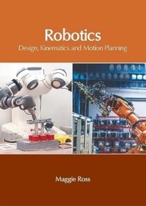 robotics: design, kinematics and motion planning