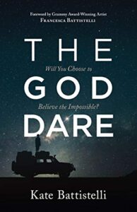 the god dare: will you choose to believe the impossible?