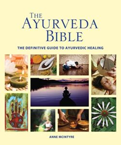 the ayurveda bible: the definitive guide to ayurvedic healing (subject bible)