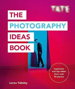 the photography ideas book: inspiration and tips taken from over 80 photos