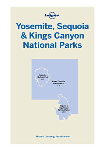 Lonely Planet Yosemite, Sequoia & Kings Canyon National Parks 6 (National Parks Guide)