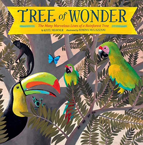 Tree of Wonder: The Many Marvelous Lives of a Rainforest Tree