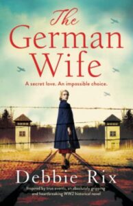 the german wife: an absolutely gripping and heartbreaking ww2 historical novel, inspired by true events