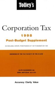 tolley's corporation tax: 1998 post-budget supplement: an invaluable update, from finance act 1997 to budget day 1998