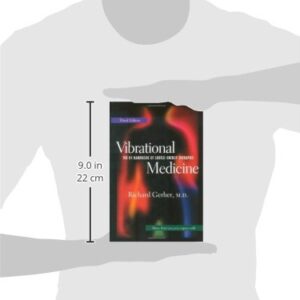 Vibrational Medicine: The #1 Handbook of Subtle-Energy Therapies