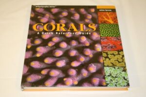 corals: a quick reference guide (oceanographic series)