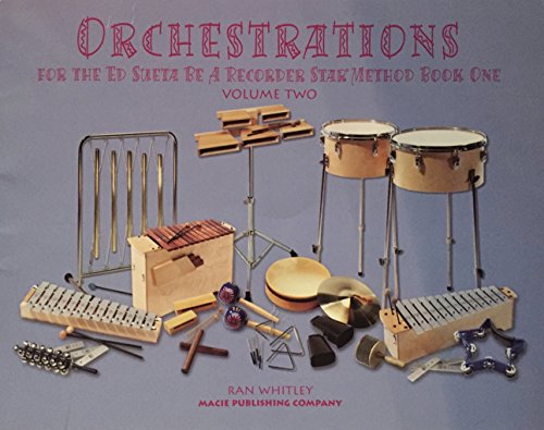 Orchestrations for the Ed Sueta Be a Recorder Star Method Book One, Vol. 2