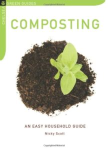 composting: an easy household guide (chelsea green guides)