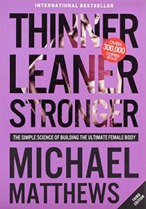 thinner leaner stronger: the simple science of building the ultimate female body