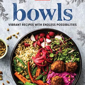 Bowls: Vibrant Recipes with Endless Possibilities