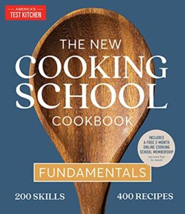 the new cooking school cookbook: fundamentals