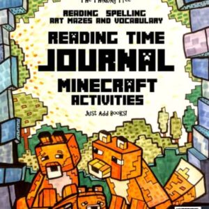 Reading Time Journal - Reading, Spelling, Vocabulary, Mazes & Art - Just Add Books: Minecraft Activities for Homeschoolers Ages 7 to 14