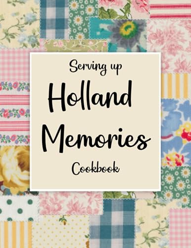 Serving Up Holland Memories Cookbook