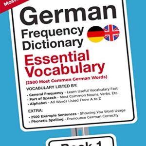 German Frequency Dictionary - Essential Vocabulary: 2500 Most Common German Words (Learn German with the German Frequency Dictionaries)